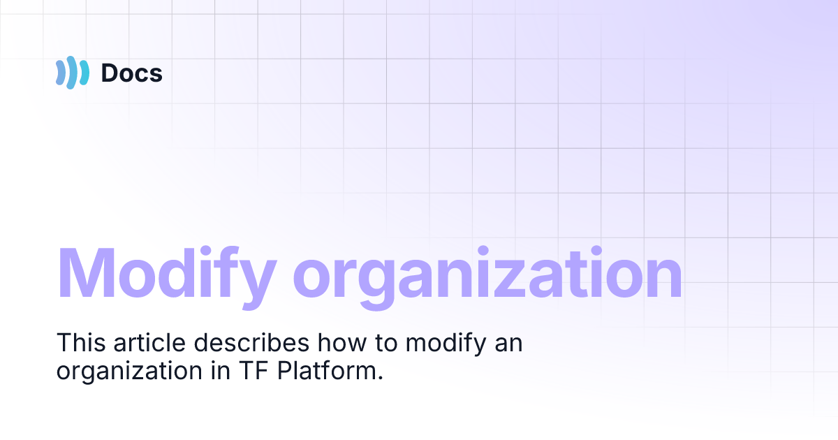 Modify organization | Docs